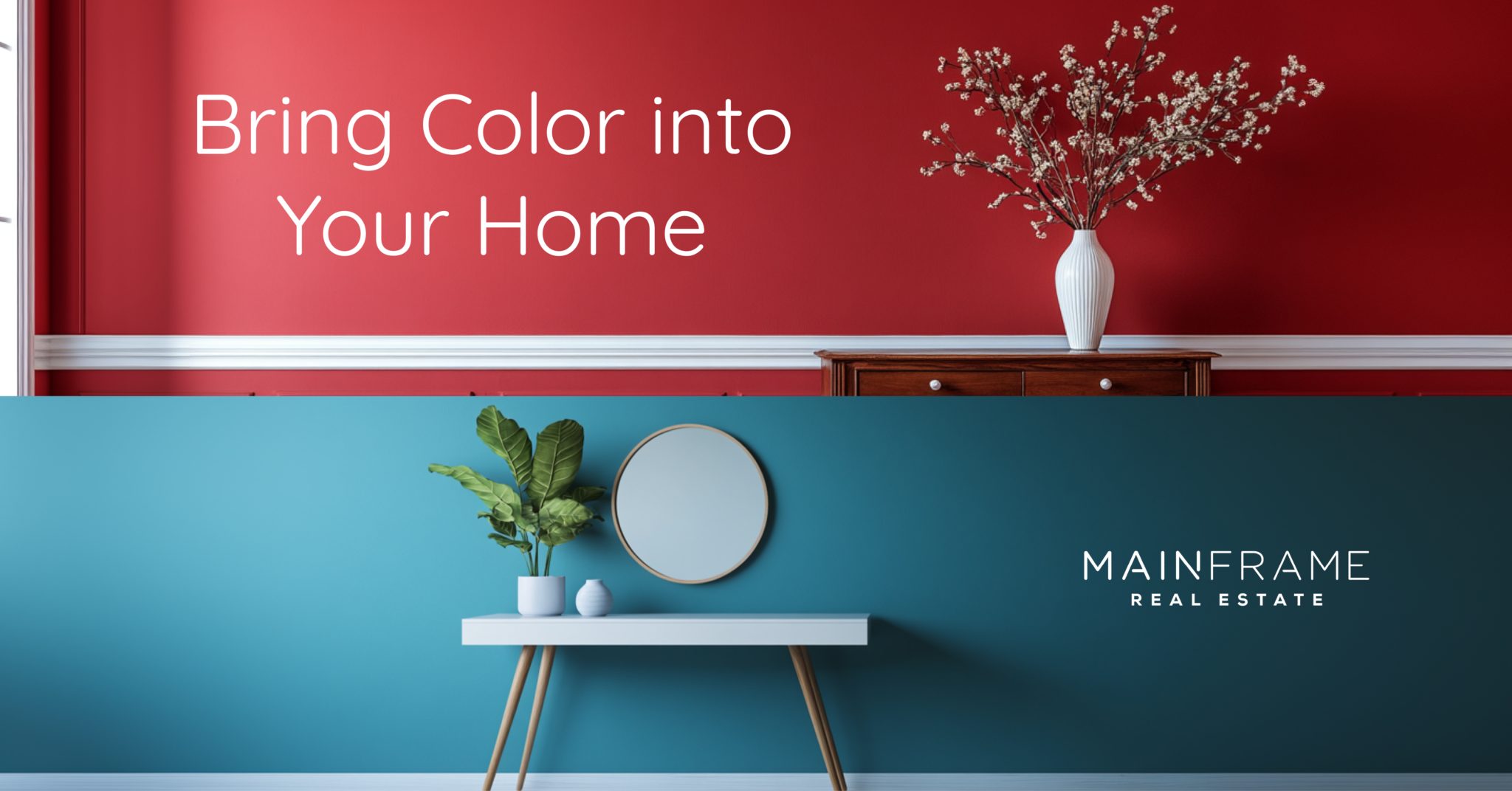Bringing Color into Your Home - Mainframe Real Estate